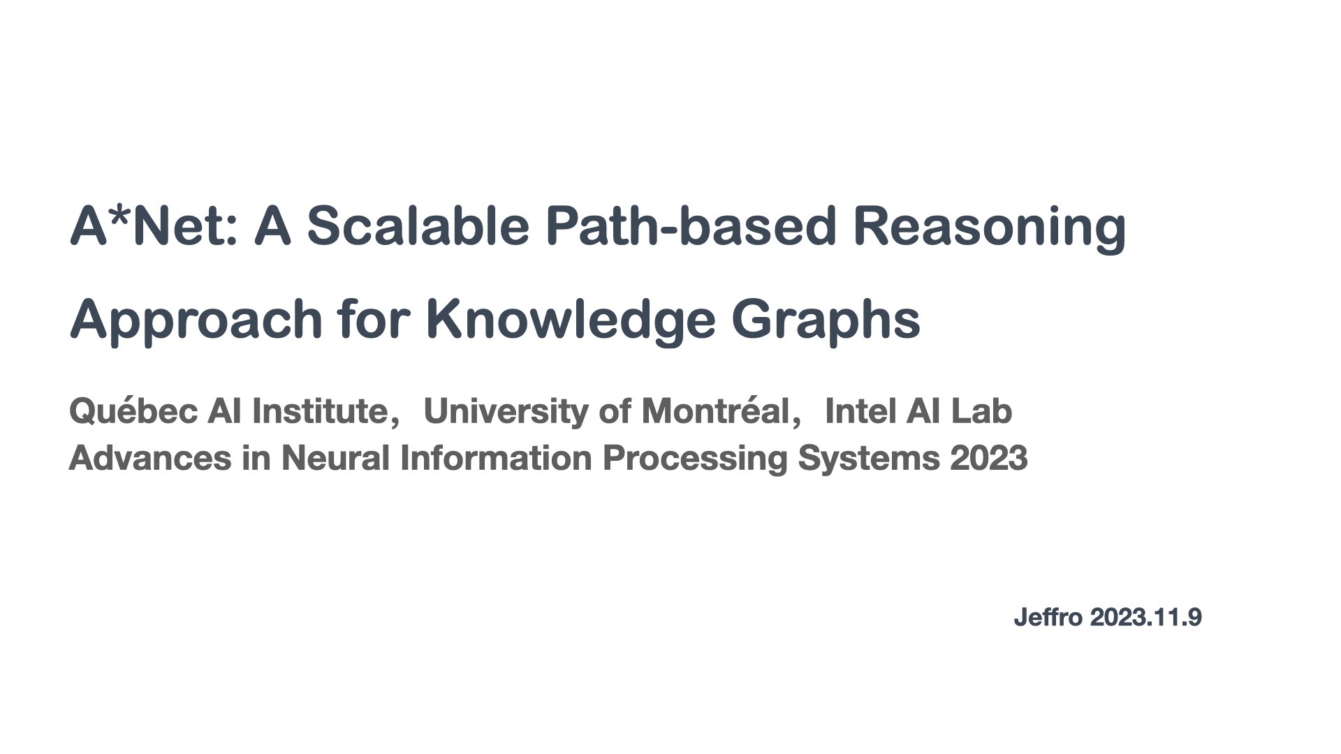 Keynote: A* Net - A Scalable Path Reasoning Approach for Knowledge Graphs - Jᥱffr᧐.io