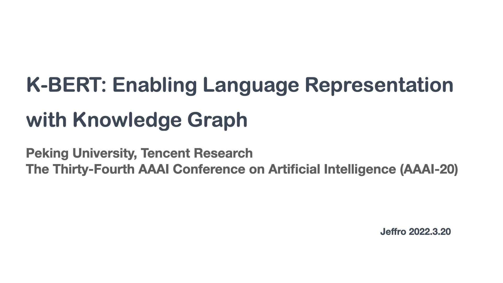 Keynote: K-BERT - Enabling Language Representation with Knowledge Graph - Jᥱffr᧐.io